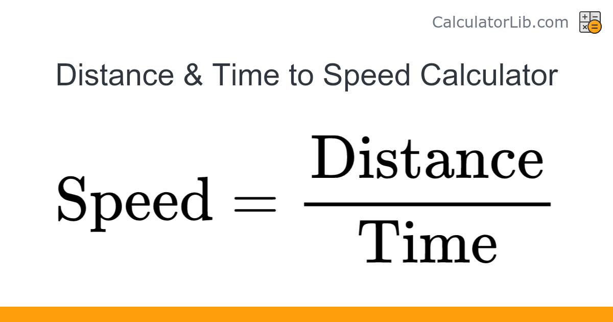 Distance & Time to Speed Calculator - Online Calculator