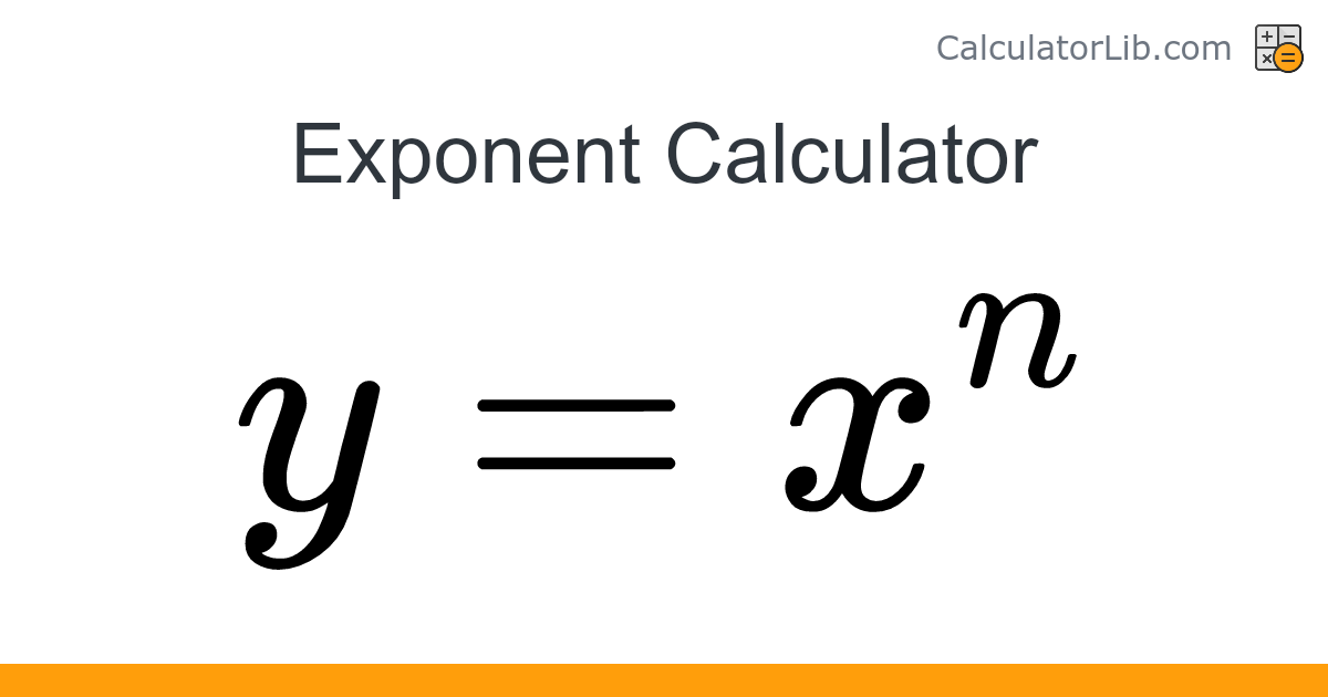 Exponent Calculator - Online Calculator
