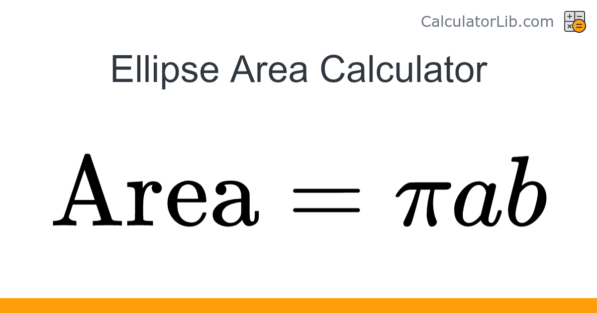 Ellipse Area Calculator - Online Calculator
