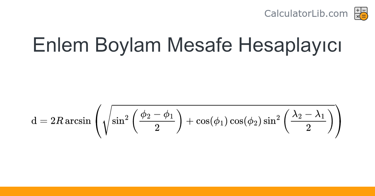 Enlem Boylam Mesafe Hesaplayıcı - Çevrimiçi Hesaplayıcı