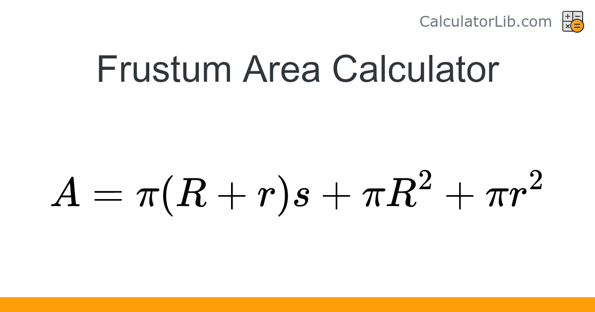 Frustum of a Cone Surface Area Calculator – Total Area - Online Calculator