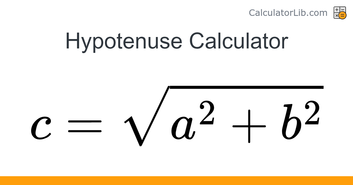 Hypotenuse Calculator - Online Calculator
