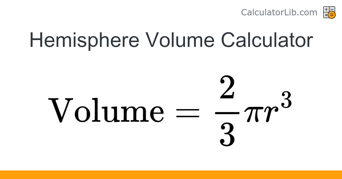 Hemisphere Volume Calculator - Online Calculator