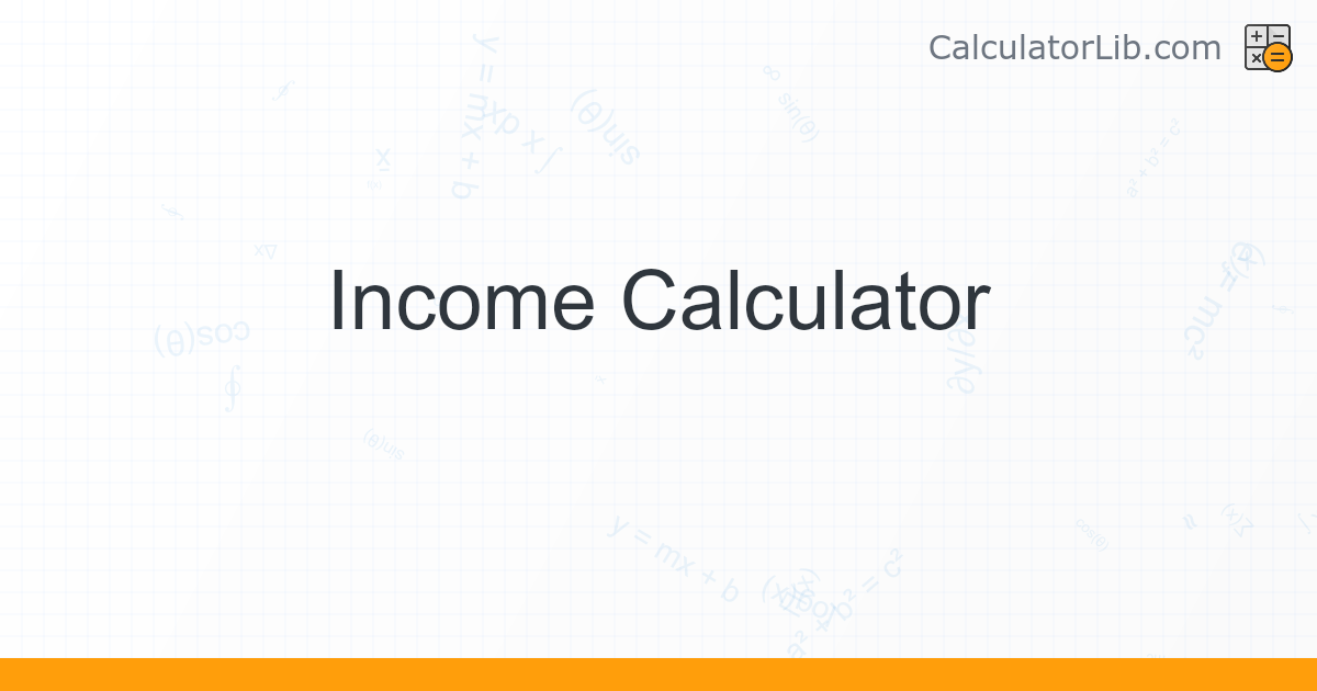 Income Calculator - Online Calculator