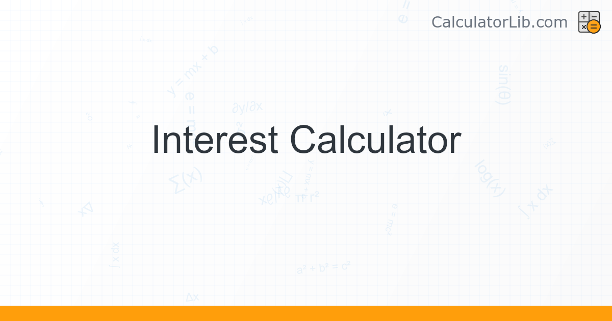 Interest Calculator - Online Calculator