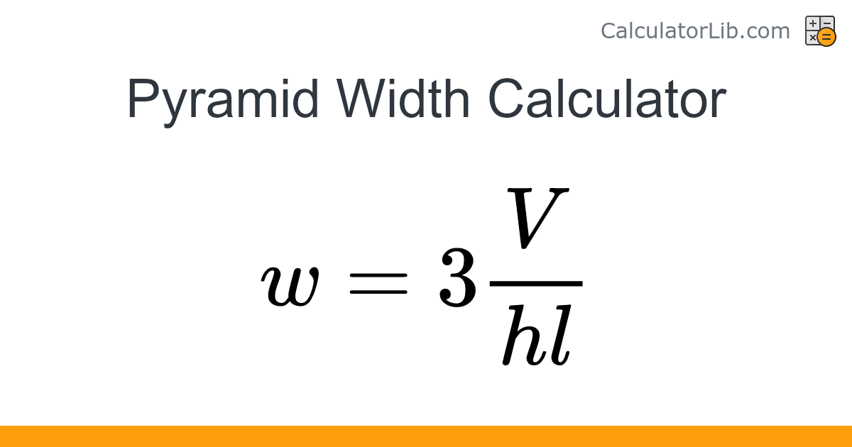 Pyramid Width Calculator - Online Calculator