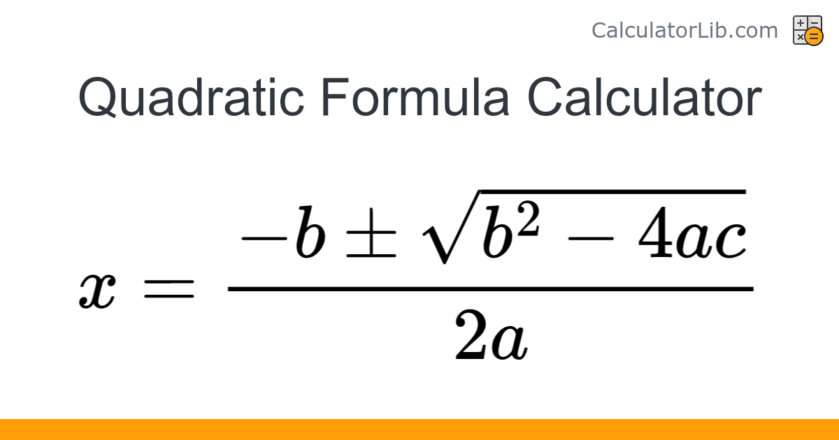 Quadratic Formula Calculator - Online Calculator