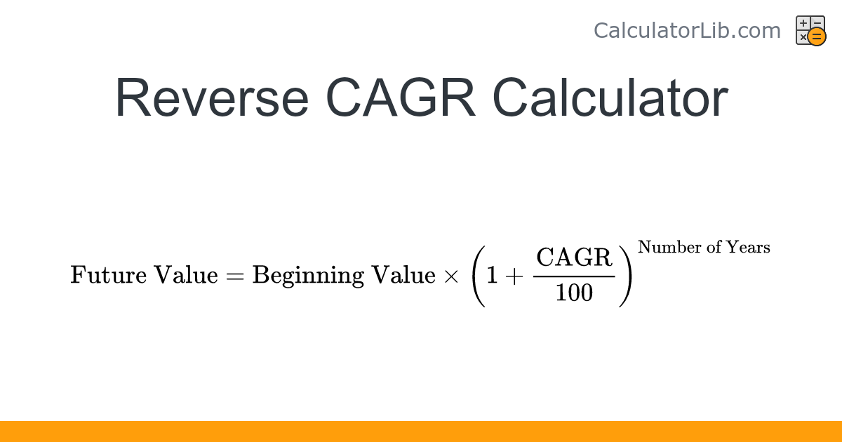 Reverse CAGR Calculator - Online Calculator