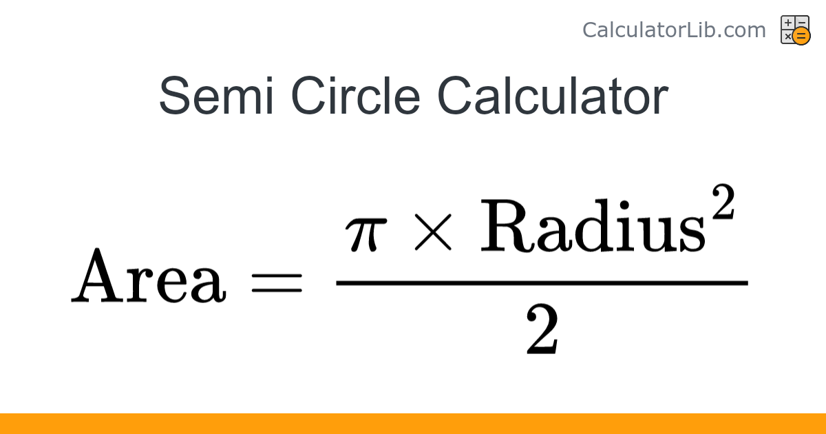 Semi Circle Calculator - Online Calculator