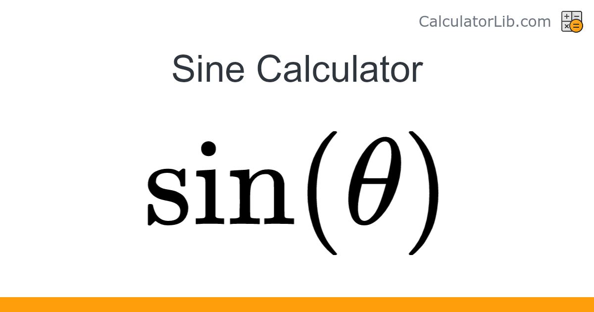 Sine Calculator - Online Calculator