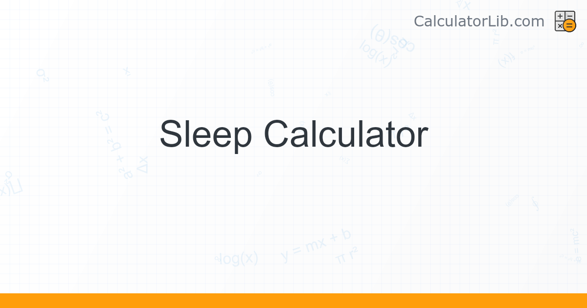 Sleep Calculator - Online Calculator