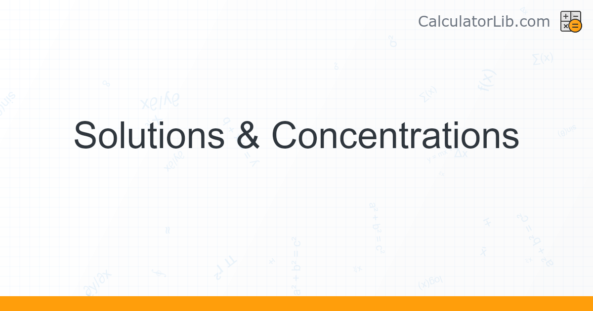 Solutions & Concentrations - 在线计算器
