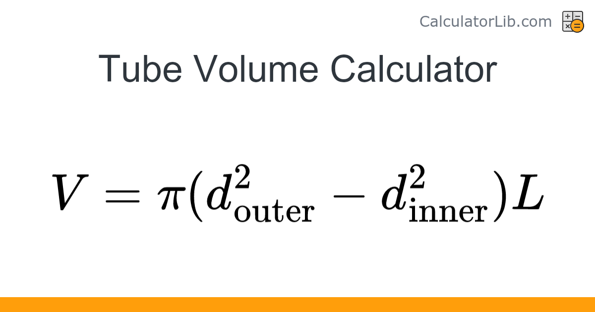 Tube Volume Calculator - Online Calculator