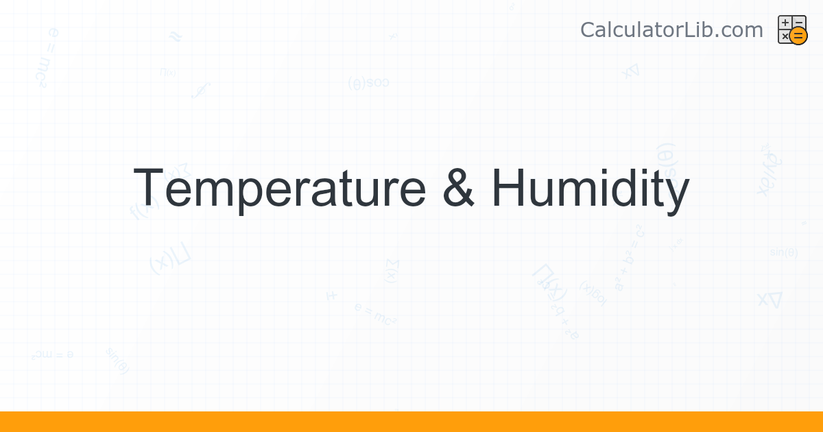 Temperature & Humidity - Online Calculator