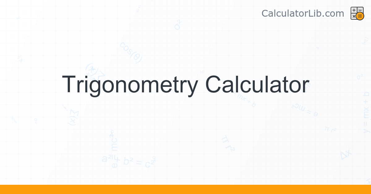 Trigonometry Calculator - Online Calculator