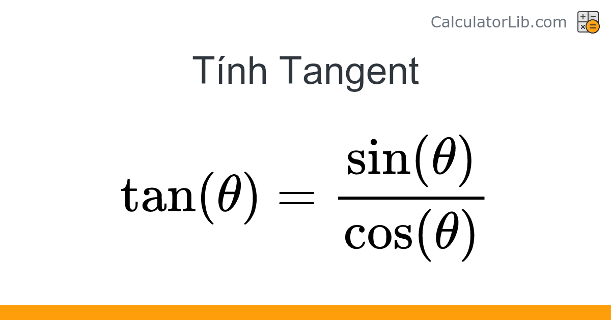 Máy Tính Tangent - Tính toán online
