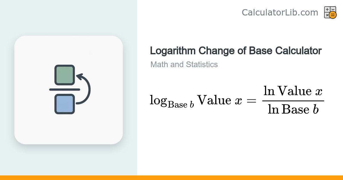 Change of Base Formula Calculator (Logarithms) - CalculatorLib