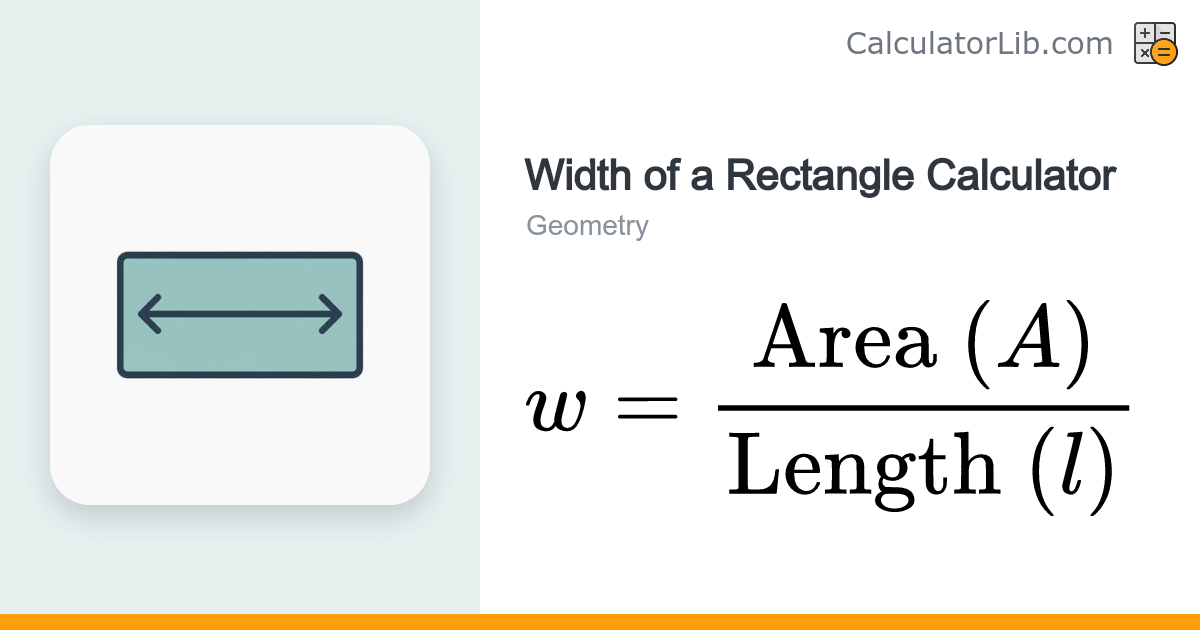 Width of a Rectangle Calculator | Area or Perimeter - CalculatorLib